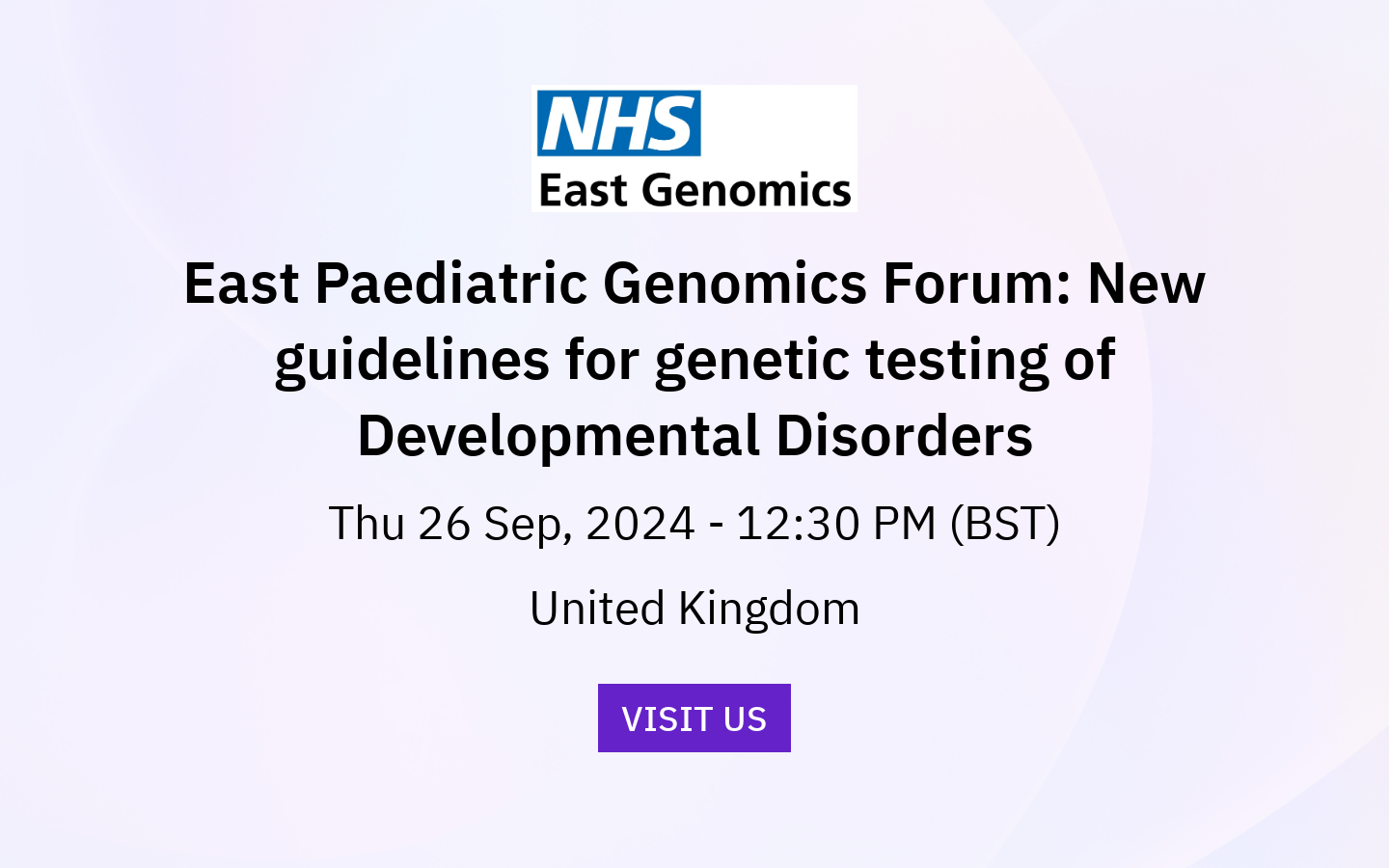 East Paediatric Genomics Forum: New guidelines for genetic testing of ...