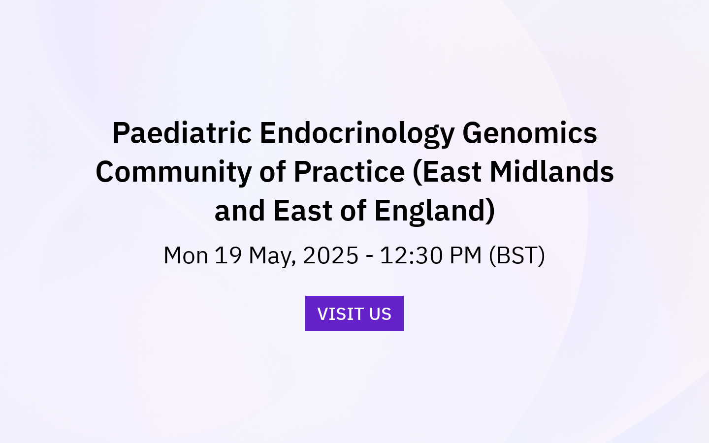 Paediatric Endocrinology Genomics Community of Practice (East Midlands ...